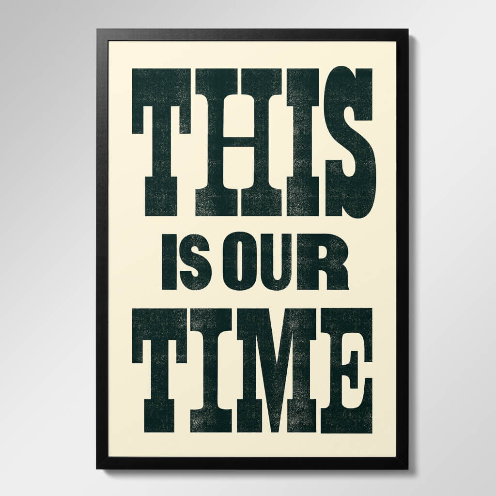 This is Our Time Print | Mint & May